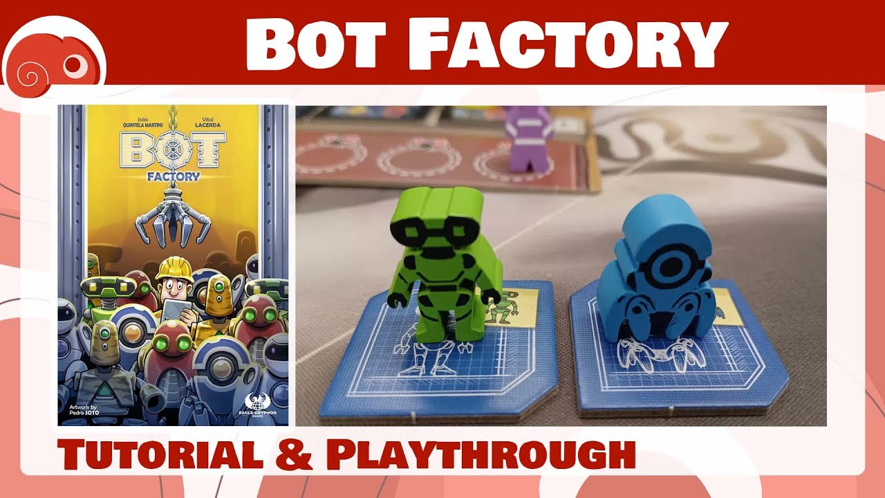 Bot Factory - 2p - Tutorial e partita completa con discussione finale ...