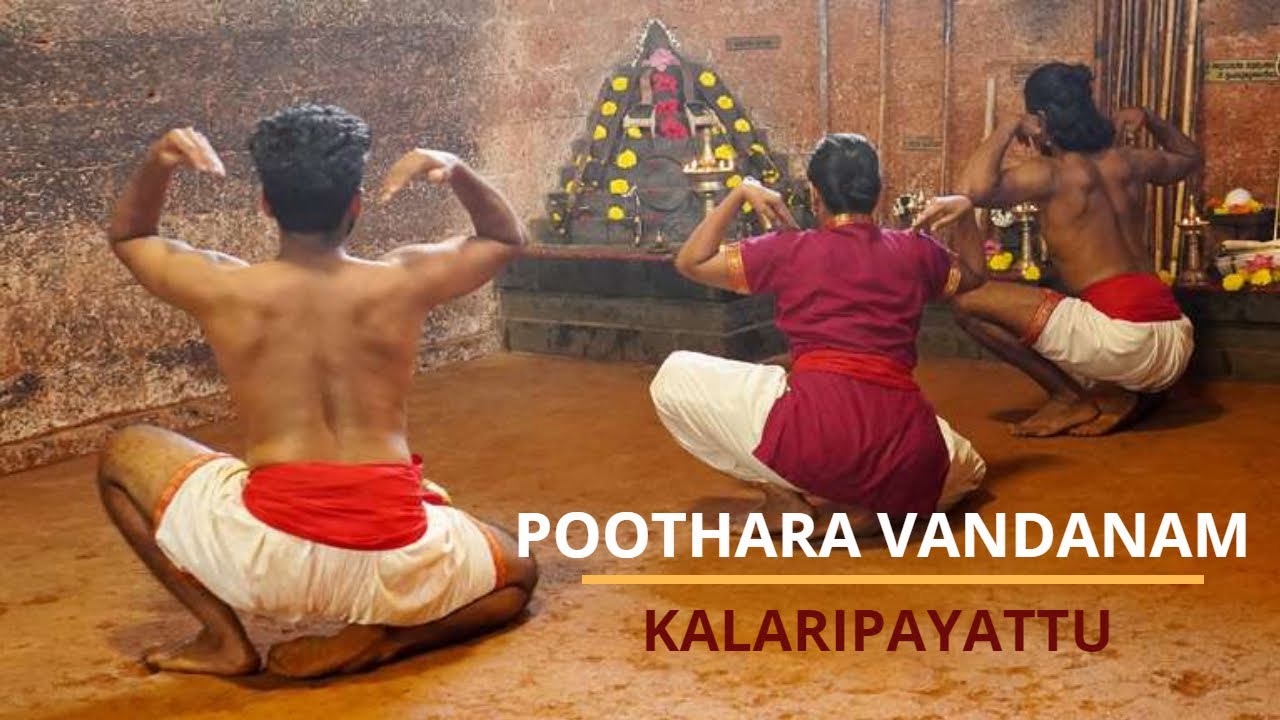 Kalari Vandanam or Poothara Vandanam | Kalaripayattu | Kerala Tourism ...