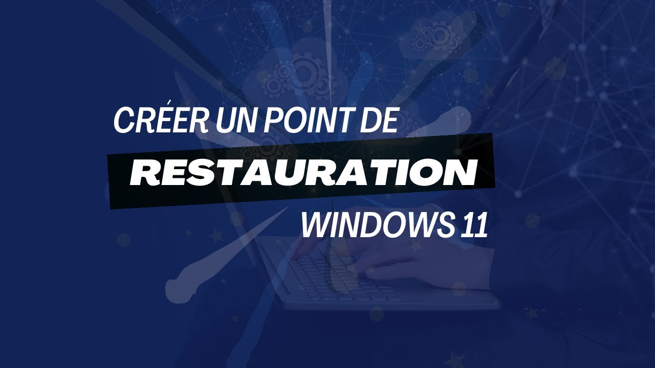 Windows 11 : Créer un Point de Restauration Système Facilement - YouTube