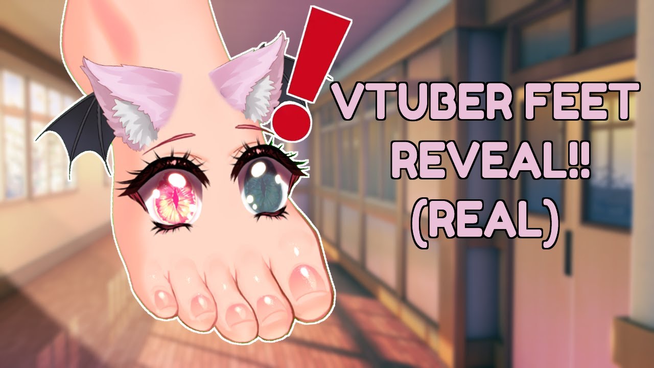 VTUBER FEET REVEAL! - YouTube