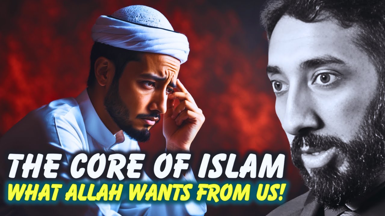 The Core of Islam – What Allah Wants from Us! | Nouman Ali Khan - YouTube