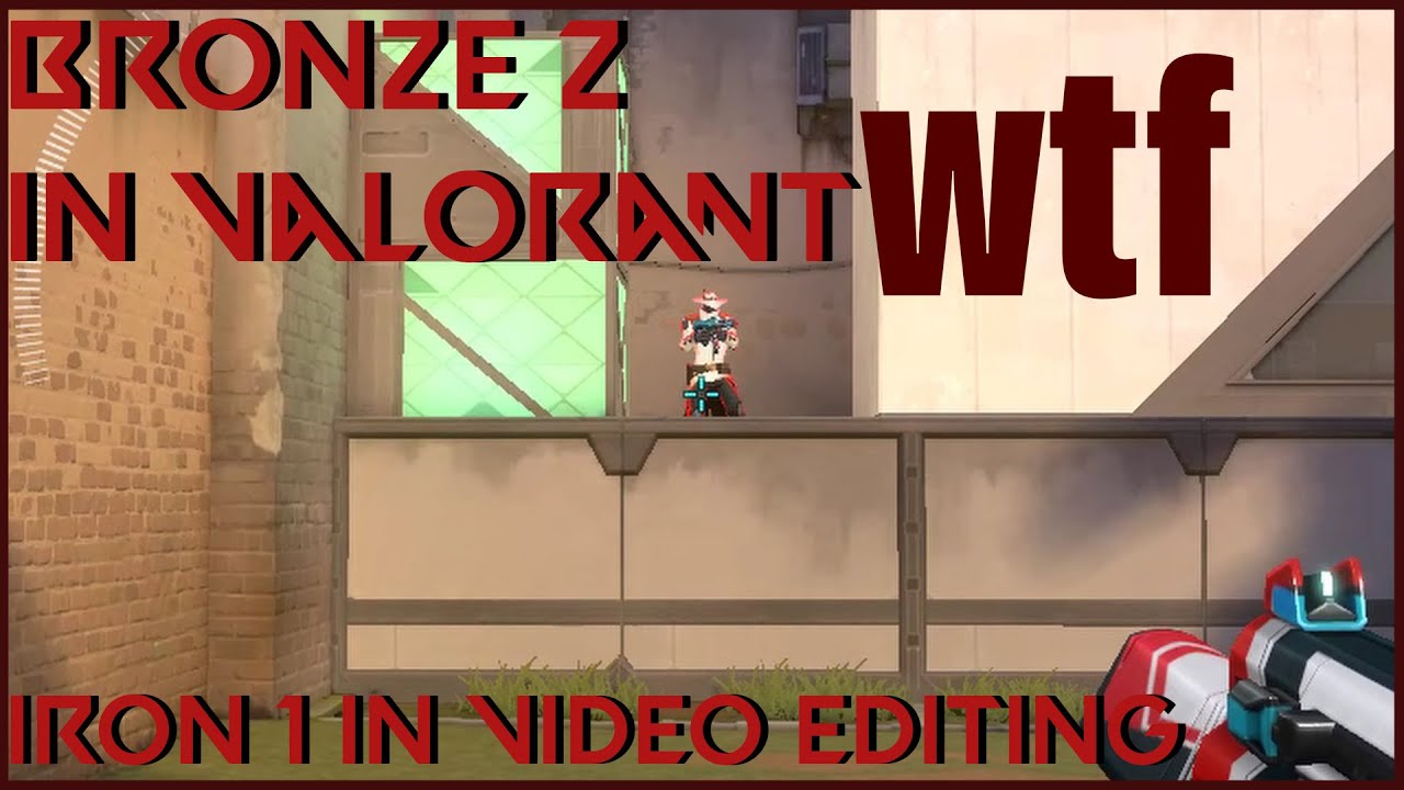 Bronze 2 in Valorant | Iron 1 in Davinci Resolve [Valorant Edit] - YouTube
