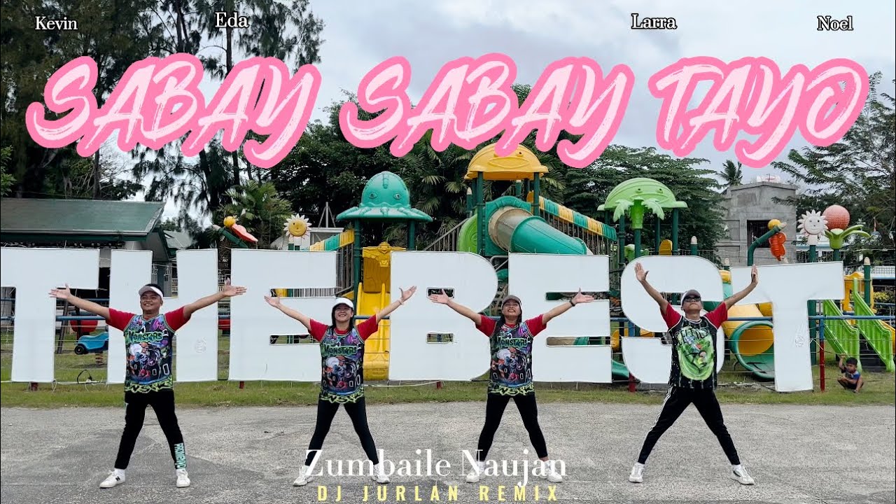 SABAY SABAY TAYO | Dj Jurlan Remix | Dance Workout | Dance Fitness ...
