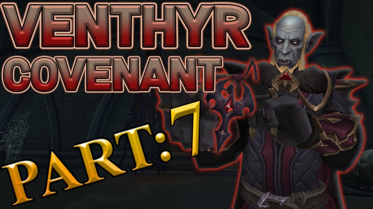 The Story of The Venthyr Covenant - Chapter 7 [Lore] - YouTube