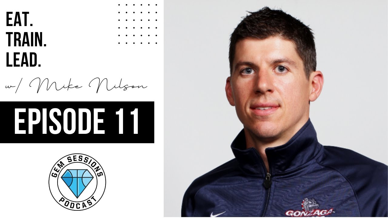 Gem Sessions Podcast | Episode 11 | Eat, Train, Lead w/ Gonzaga's Mike ...