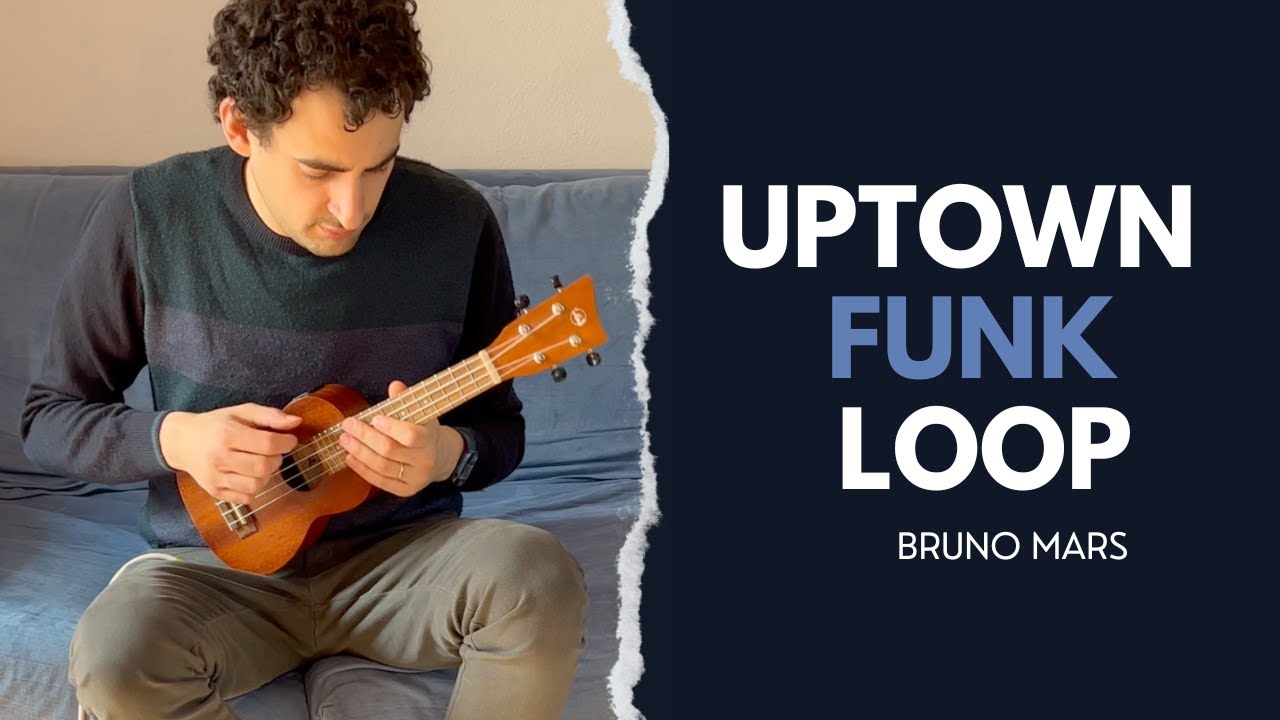 UPTOWN FUNK - Bruno Mars Ukulele Loop Cover - YouTube