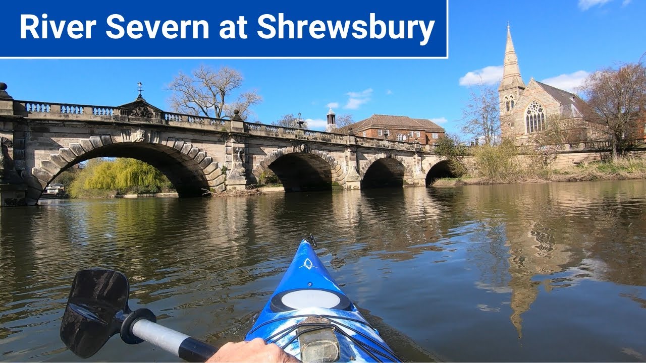 A Kayak trip around Shrewsbury on the River Severn. - YouTube