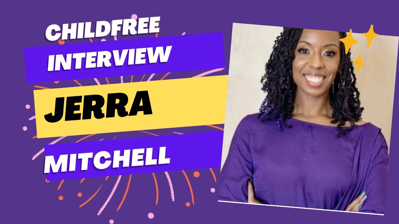 CHILDFREE INTERVIEW: Unfertilized Eggs Founder Jerra Mitchell - YouTube