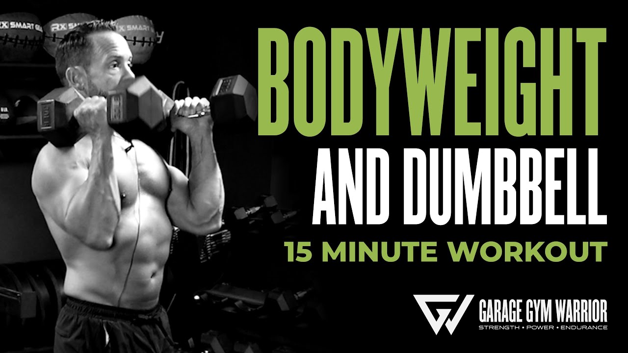15 Minute BODYWEIGHT & DUMBBELL Workout - Full Instruction and Follow ...