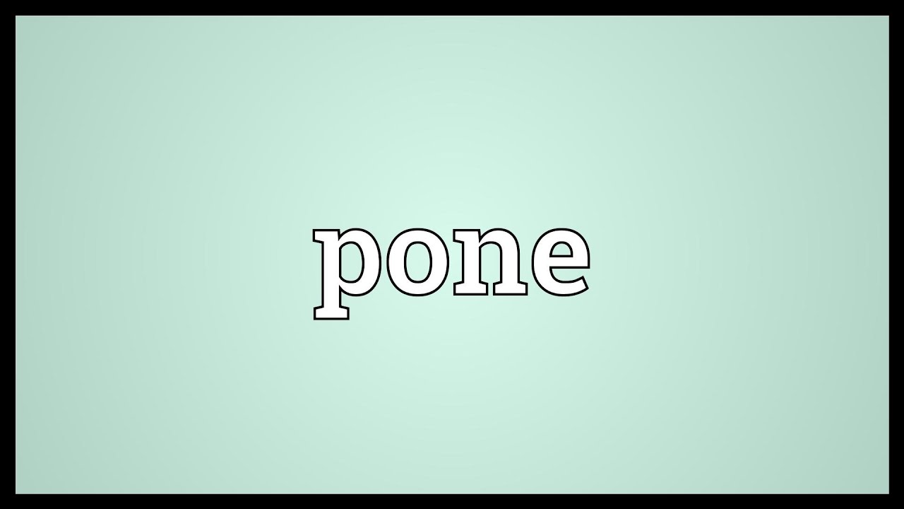 Pone Meaning - YouTube