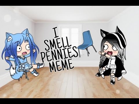 I SMELL PENNIES | Gacha Life | TIK TOK MEME | - YouTube