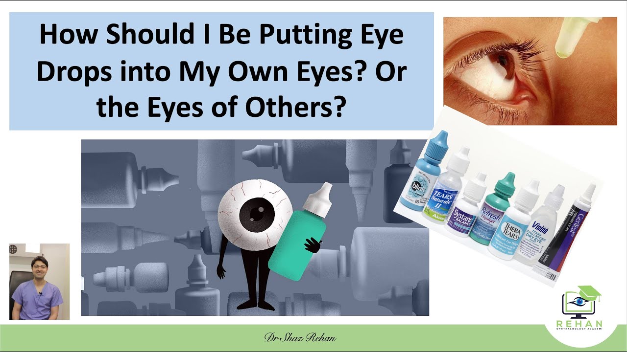 How to Correctly Put Eye Drops Into Your Own Eye or the Eyes of Others ...