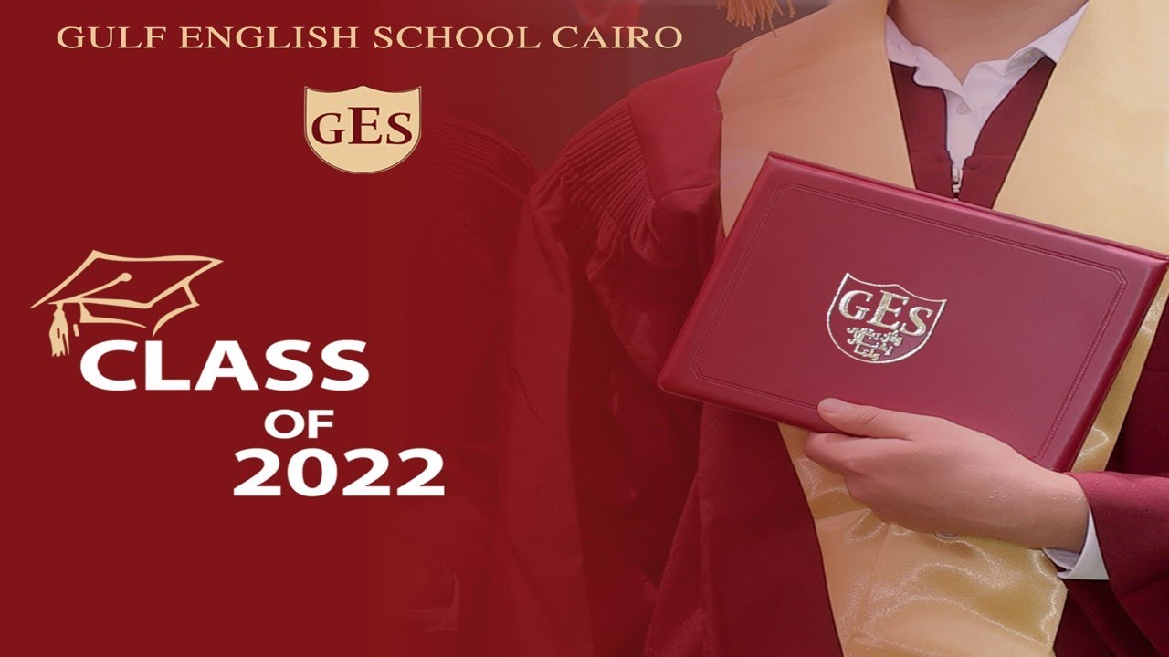 GES Cairo Graduation Cermony 2021 - 2022 - YouTube