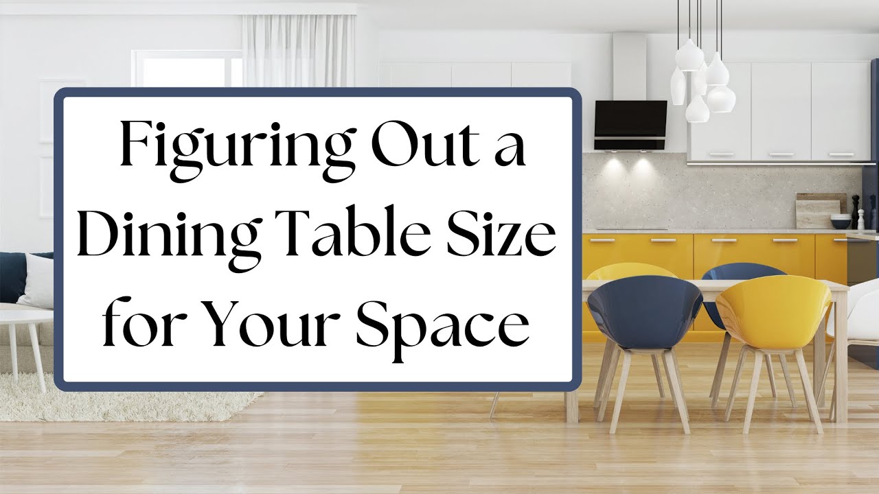 Guide to Figuring Out the Right Size Dining Table for Your Space ...