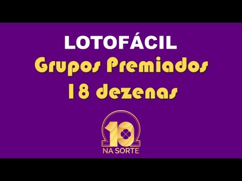 Grupos de 18 dezenas mais vezes Premiados na Lotofácil com 15 Pontos!