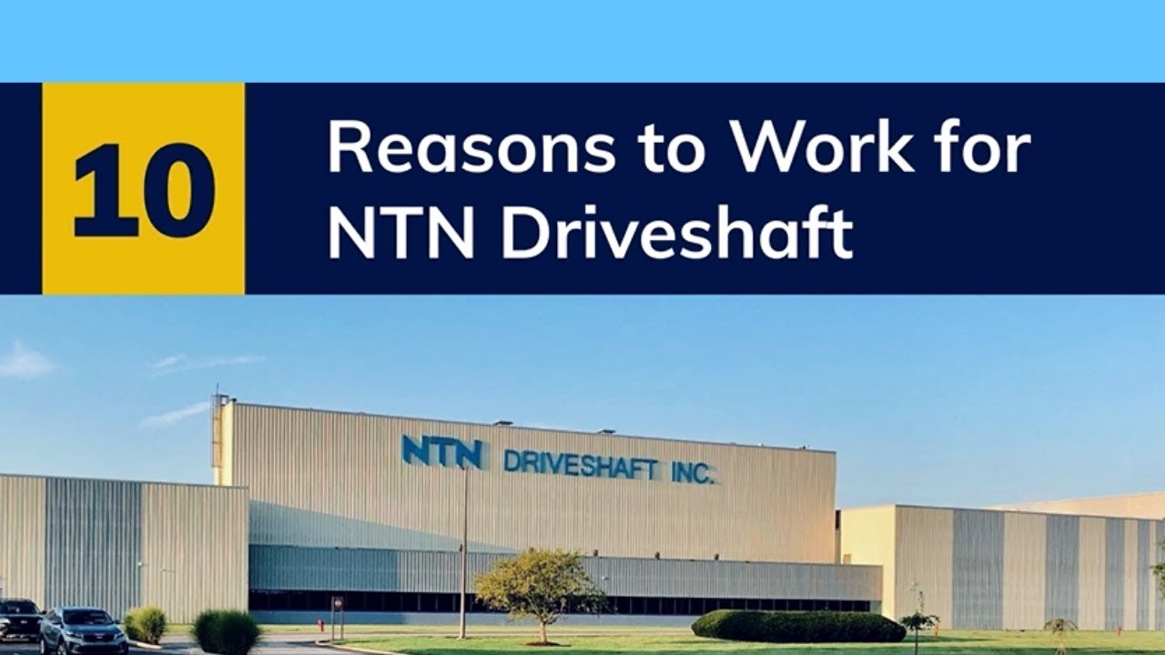 10 Reasons to Work for NTN Driveshaft - YouTube