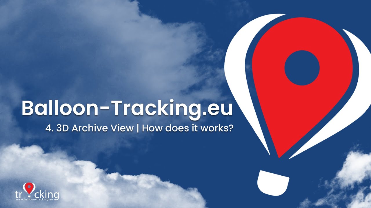 Balloon-Tracking.eu | 4. 3D Archive View | How does it works? - YouTube