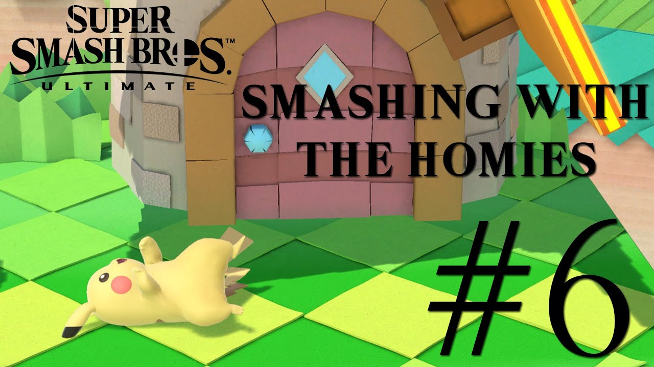 Super Smash Bros. Ultimate Smashing With The Homies #6 - YouTube