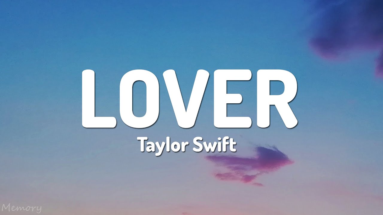 Taylor Swift - Lover (Lyrics) - YouTube