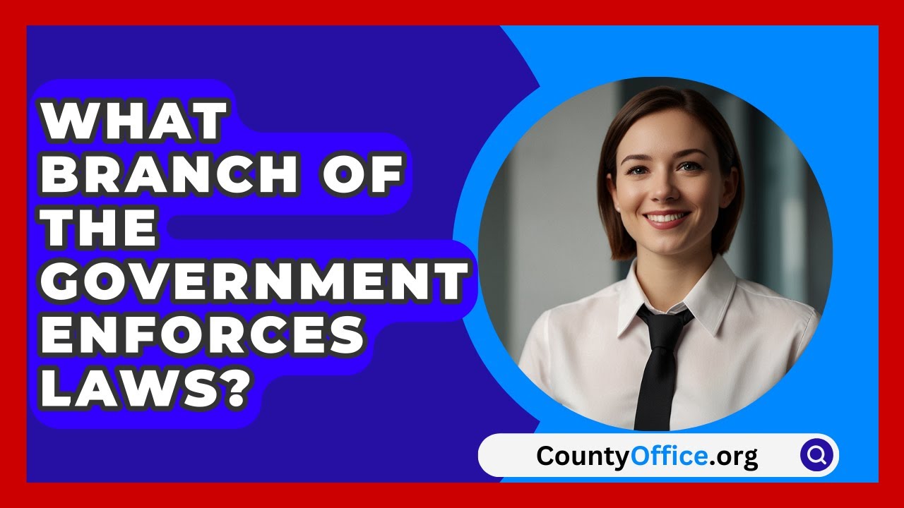 What Branch Of The Government Enforces Laws? - CountyOffice.org - YouTube