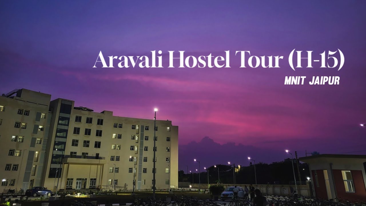Aravali Hostel Tour (H-15), MNIT JAIPUR - YouTube
