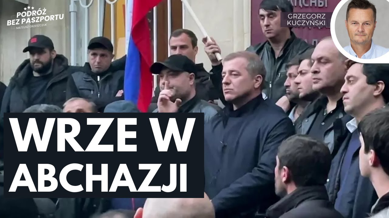 Abchazja. Wrze w prorosyjskiej republice | Grzegorz Kuczyński - YouTube
