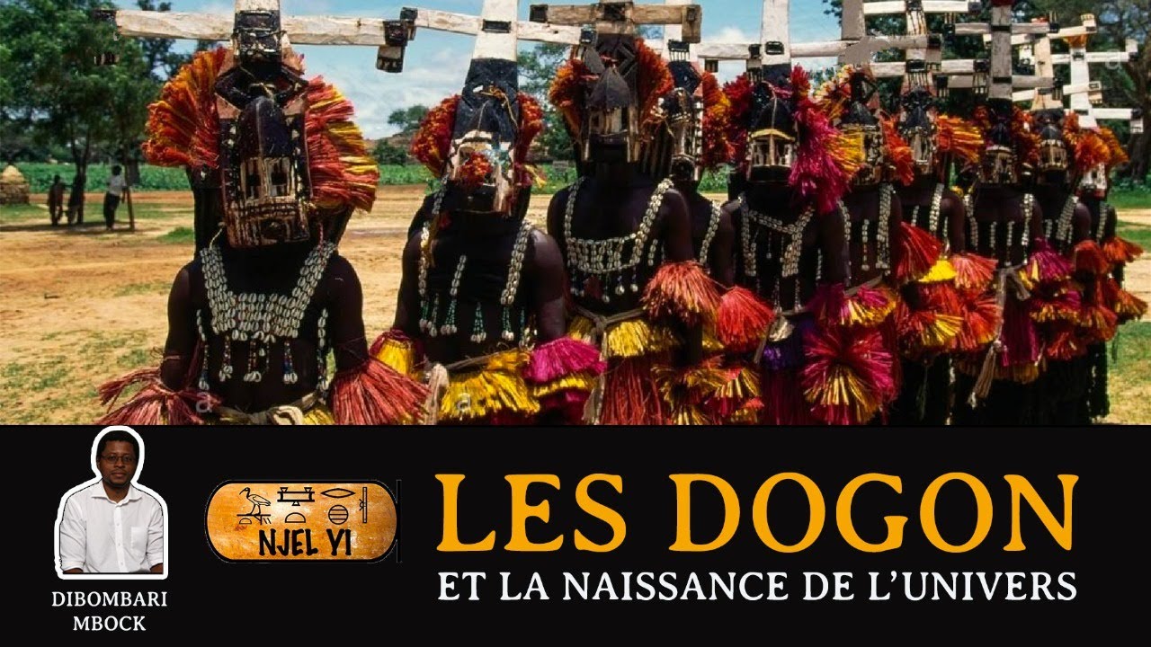 LES DOGON ET LA NAISSANCE DE L'UNIVERS - YouTube