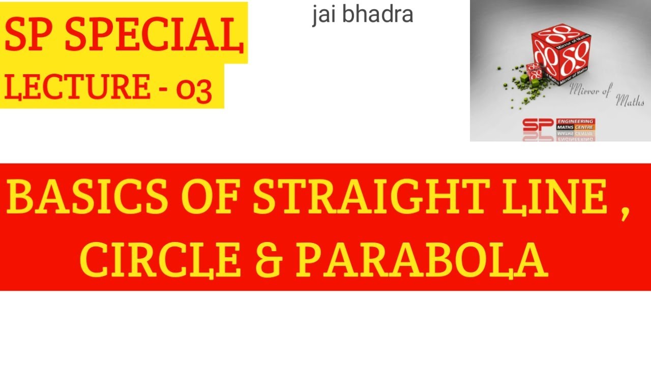 BASICS OF STRAIGHT LINE , CIRCLE & PARABOLA - YouTube