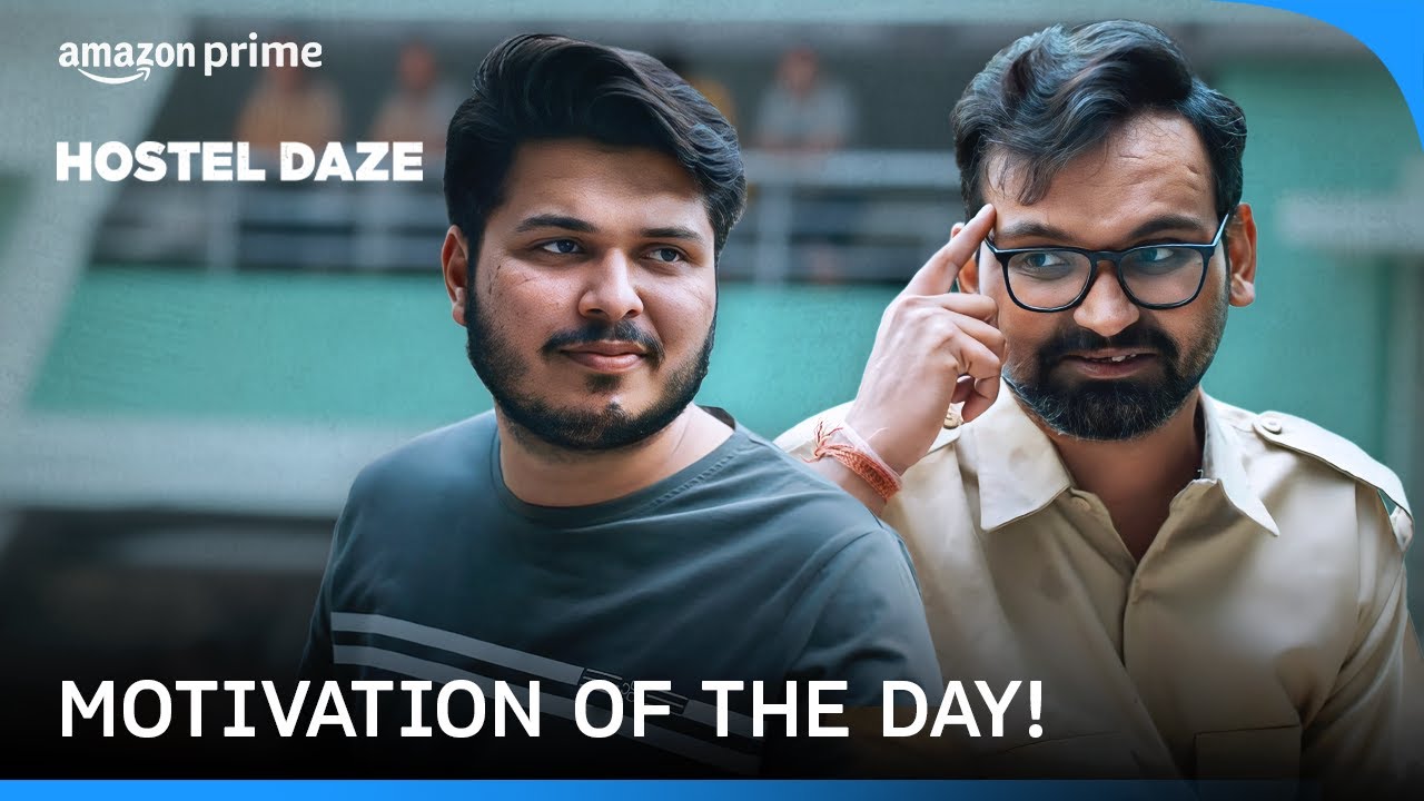 Motivation We All Needed ft. Deepak Kumar Mishra, Shubham Gaur | Hostel Daze | Prime Video India ...