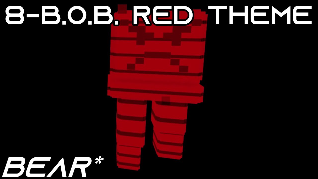 8-B.O.B. Red Theme - BEAR* - YouTube