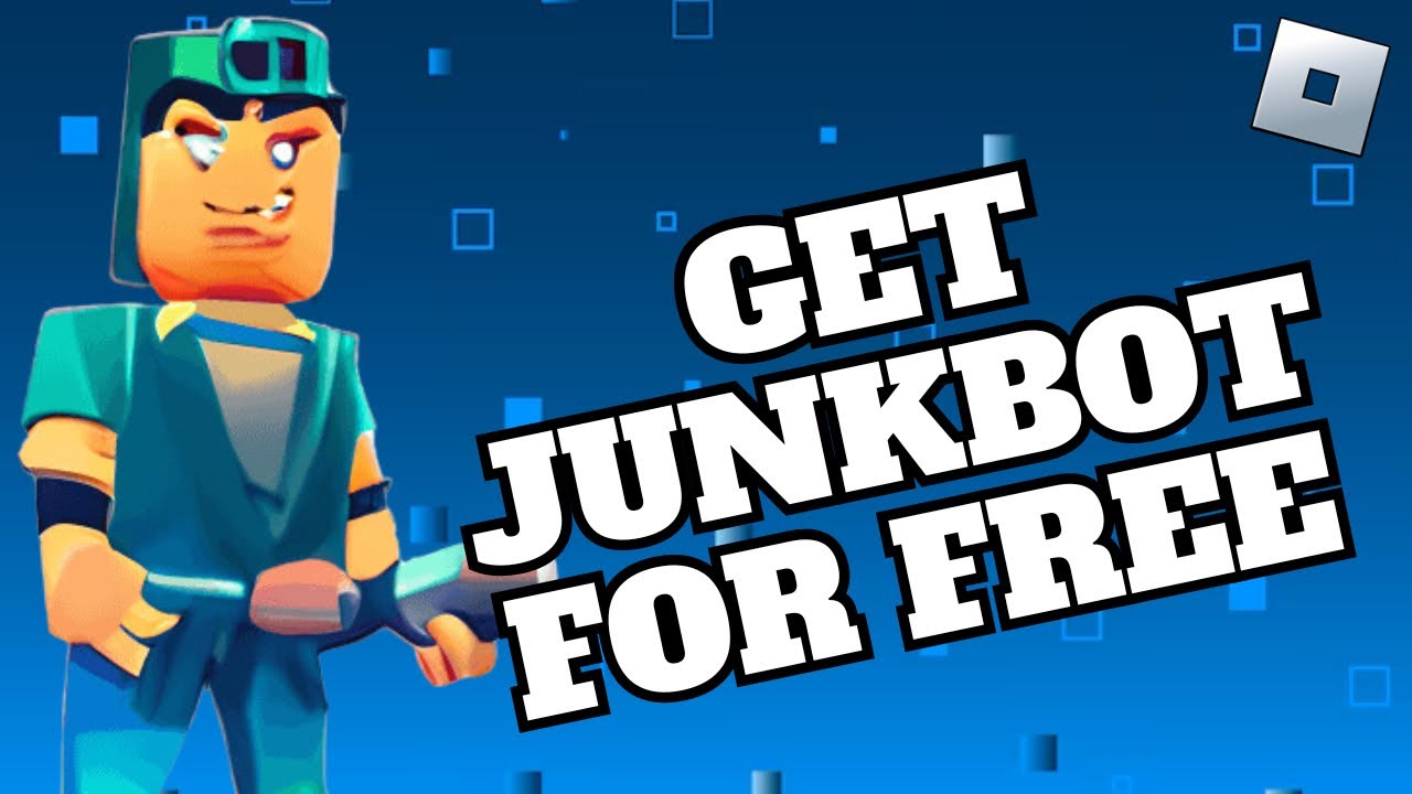 How to Get Junkbot for Free on Roblox 2024? - YouTube