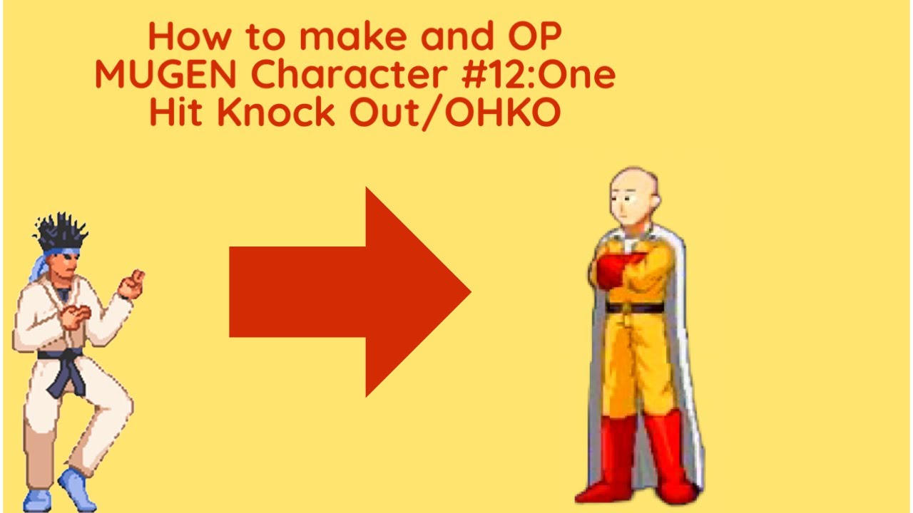 How to make an OP M.U.G.E.N Character #12:One Hit Knock Out/OHKO - YouTube