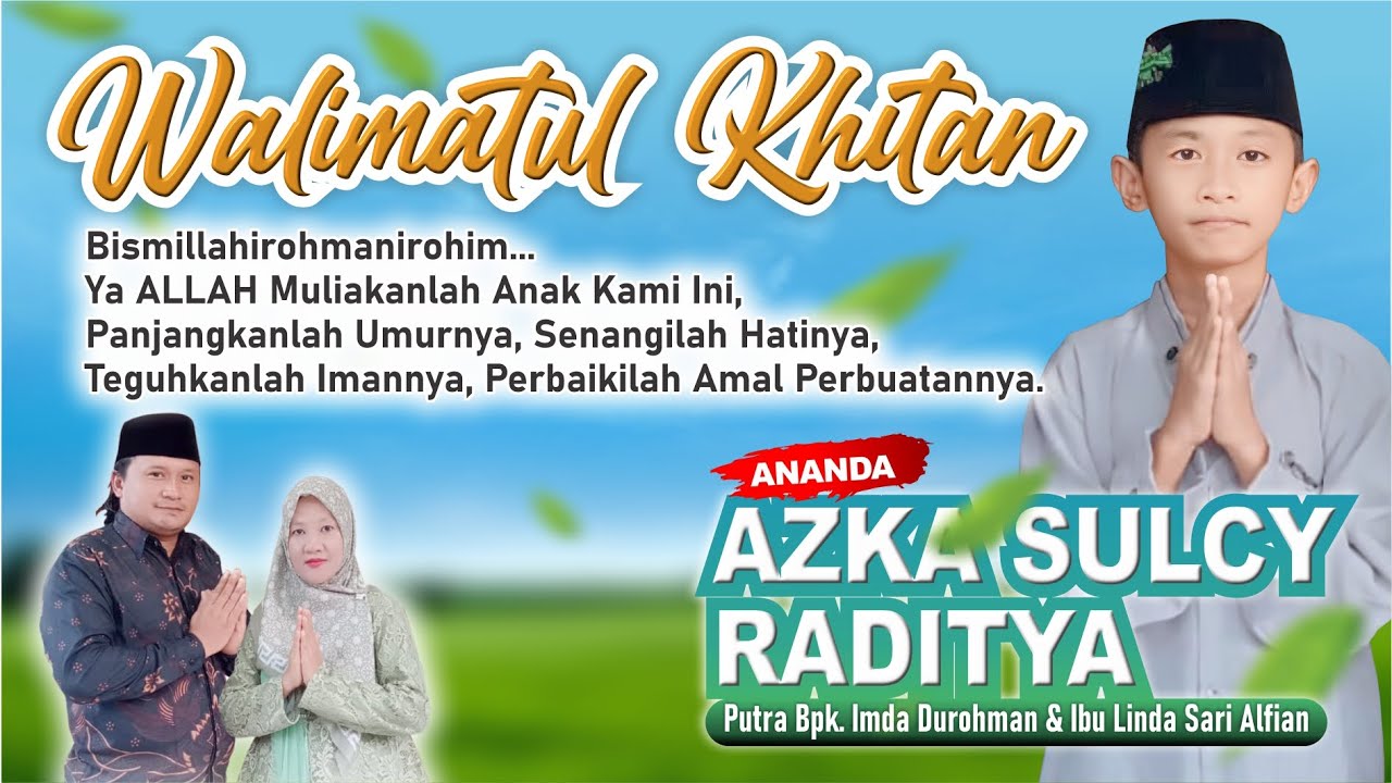 Walimatul Khitan Ananda Azka Sulcy Raditya - Jl. Pelem Jeruklegi kulon cilacap kamis 13 Juni ...