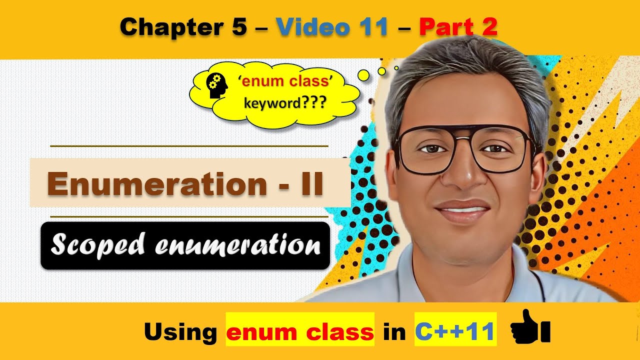 Enum Class Keyword In C 11 Scoped Enumerations Youtube