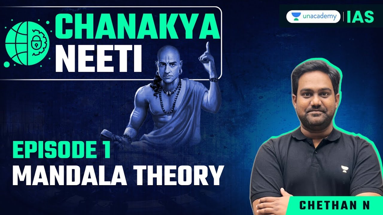 Chanakya Neeti: How Mandala Theory is Relevant Today? | UPSC Political ...