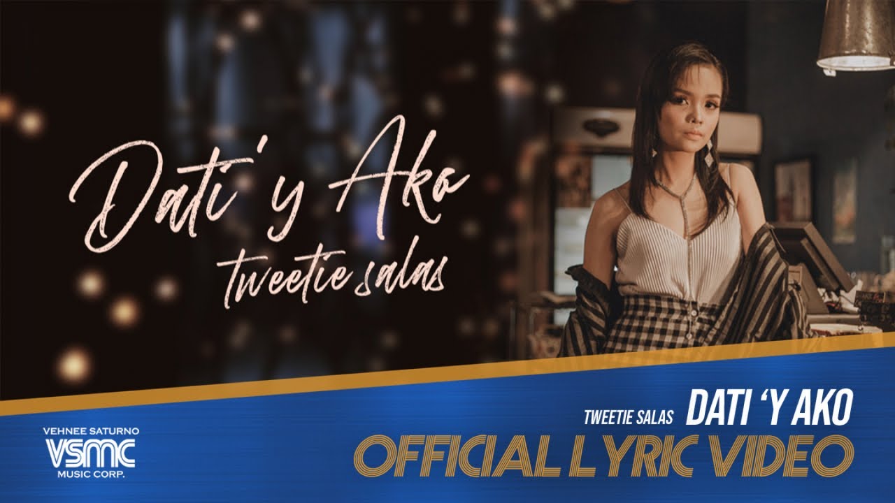 Tweetie Salas - Dati 'y Ako (Official Lyric Video) - YouTube
