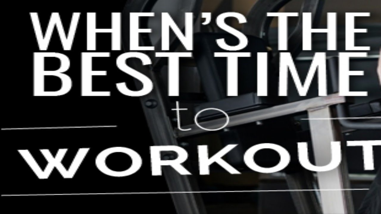 When is the BEST TIME to Workout ??? - YouTube