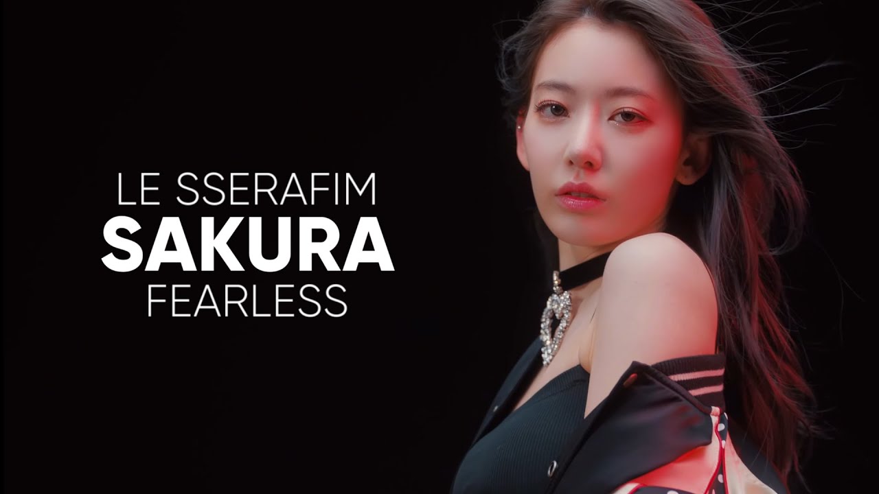 'FEARLESS' MV SAKURA cut [LE SSERAFIM/르세라핌] - YouTube