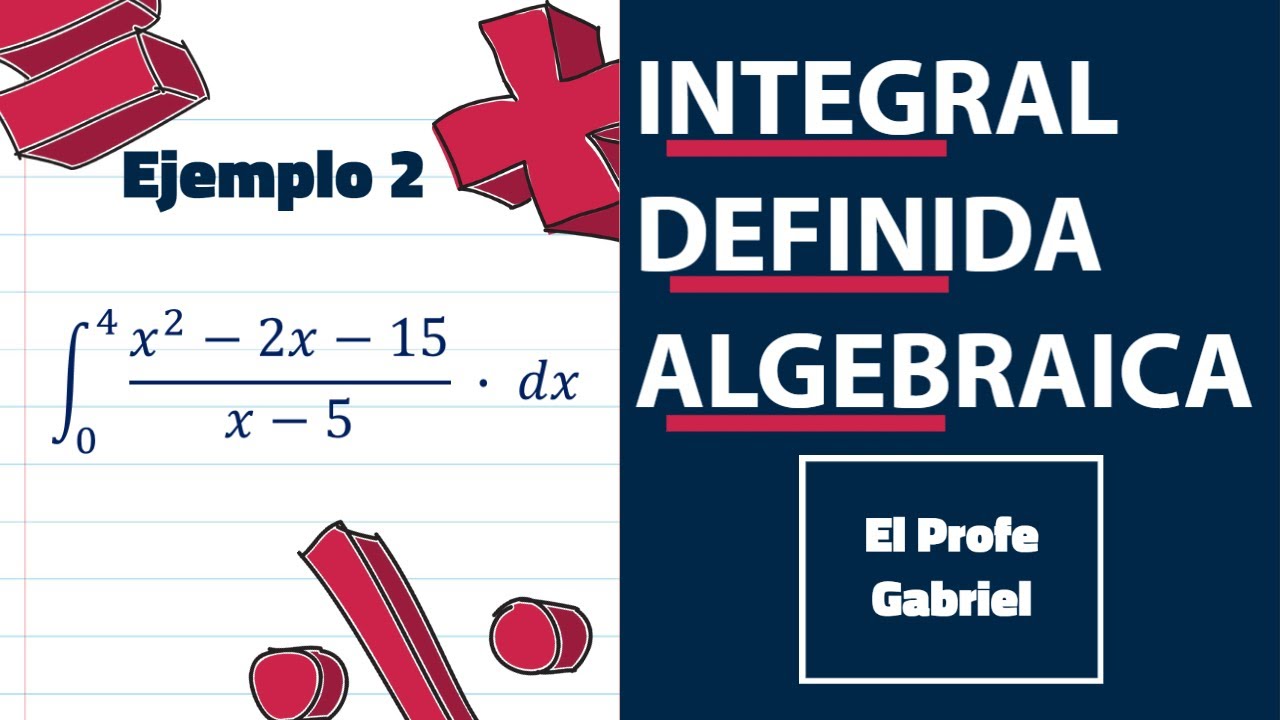 Integral Definida Algebraica. Ejemplo 2. - YouTube
