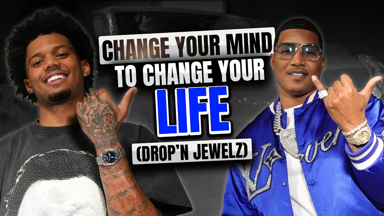 Change Your Mind To Change Your Life I Drop'N Jewelz - YouTube