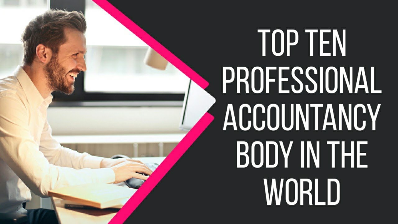 Top ten professional accountancy body of the World - YouTube