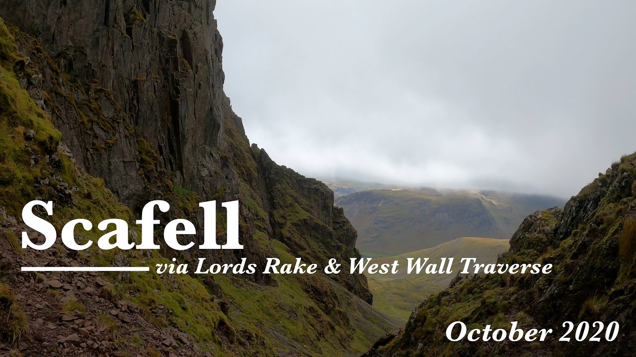 Scafell via Lords Rake and the West Wall Traverse 4K - October 2020 ...