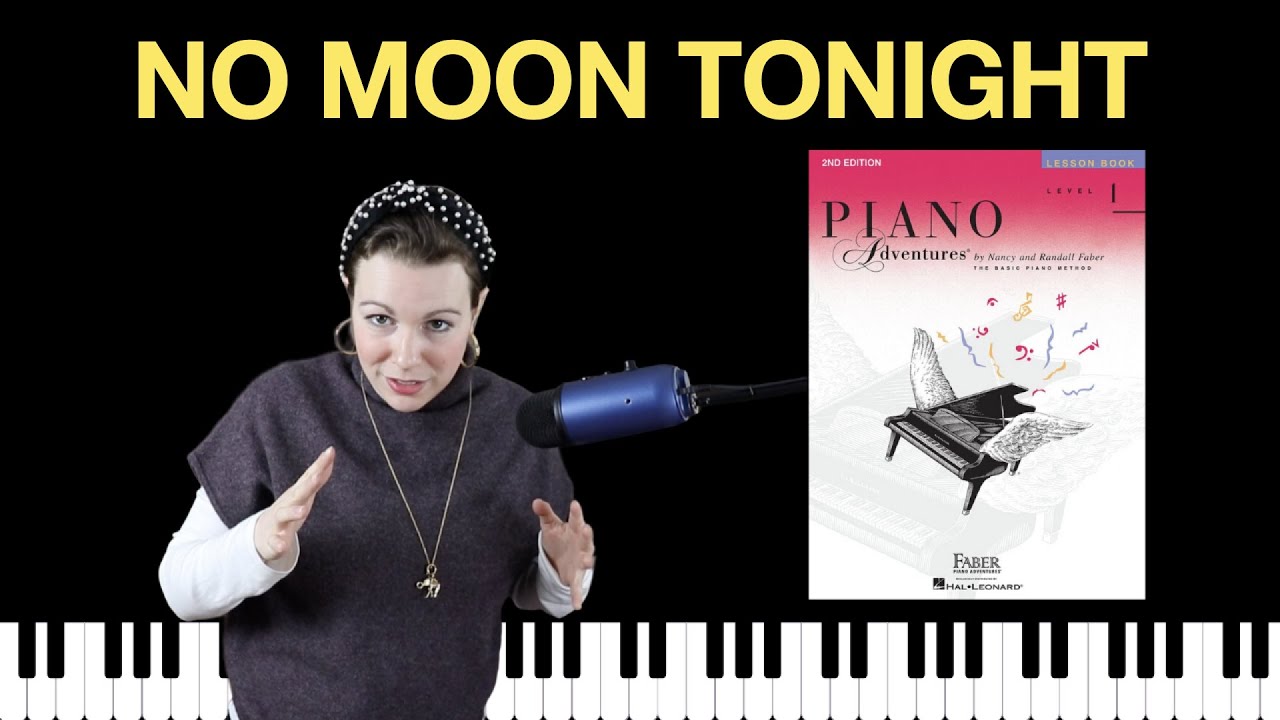 No Moon Tonight (Piano Adventures Level 1 Lesson Book) - YouTube