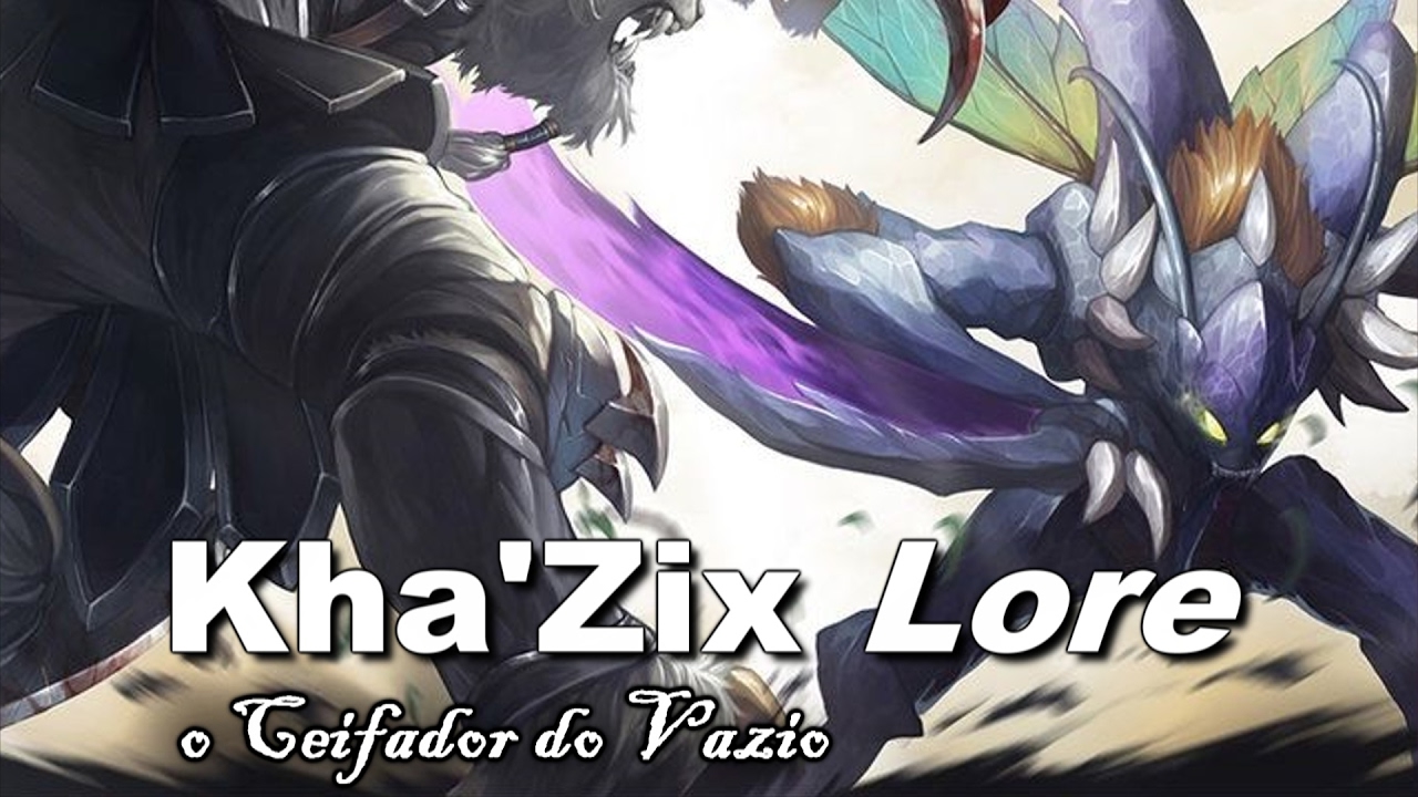 O Ceifador do Vazio: Kha'Zix Lore League of Legends - YouTube