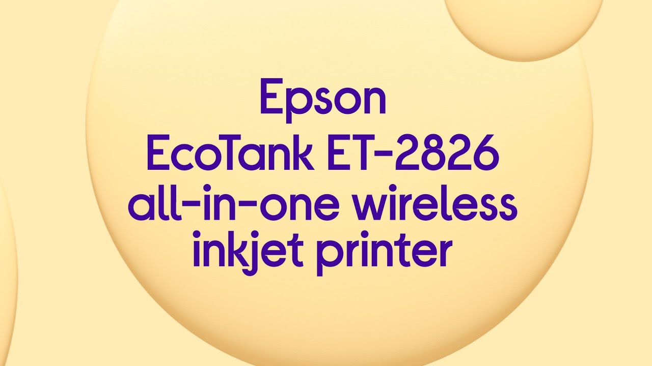 Epson EcoTank ET-2826 All-in-One Wireless Inkjet Printer - Product ...
