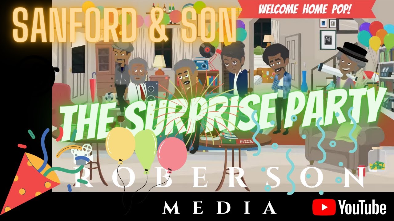 Sanford And Son: Toon - The Surprise Party - YouTube