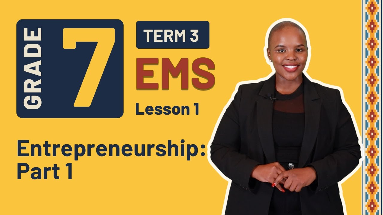 Gr7 EMS (Economics & Entrepreneurship) | Term 3 Lesson 1 ...