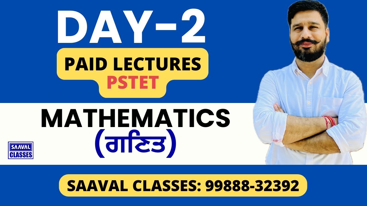 Paid Lecture MATH Day-2 || Mission PSTET-2025 || SAAVAL CLASSES || M: 99888-32392 - YouTube