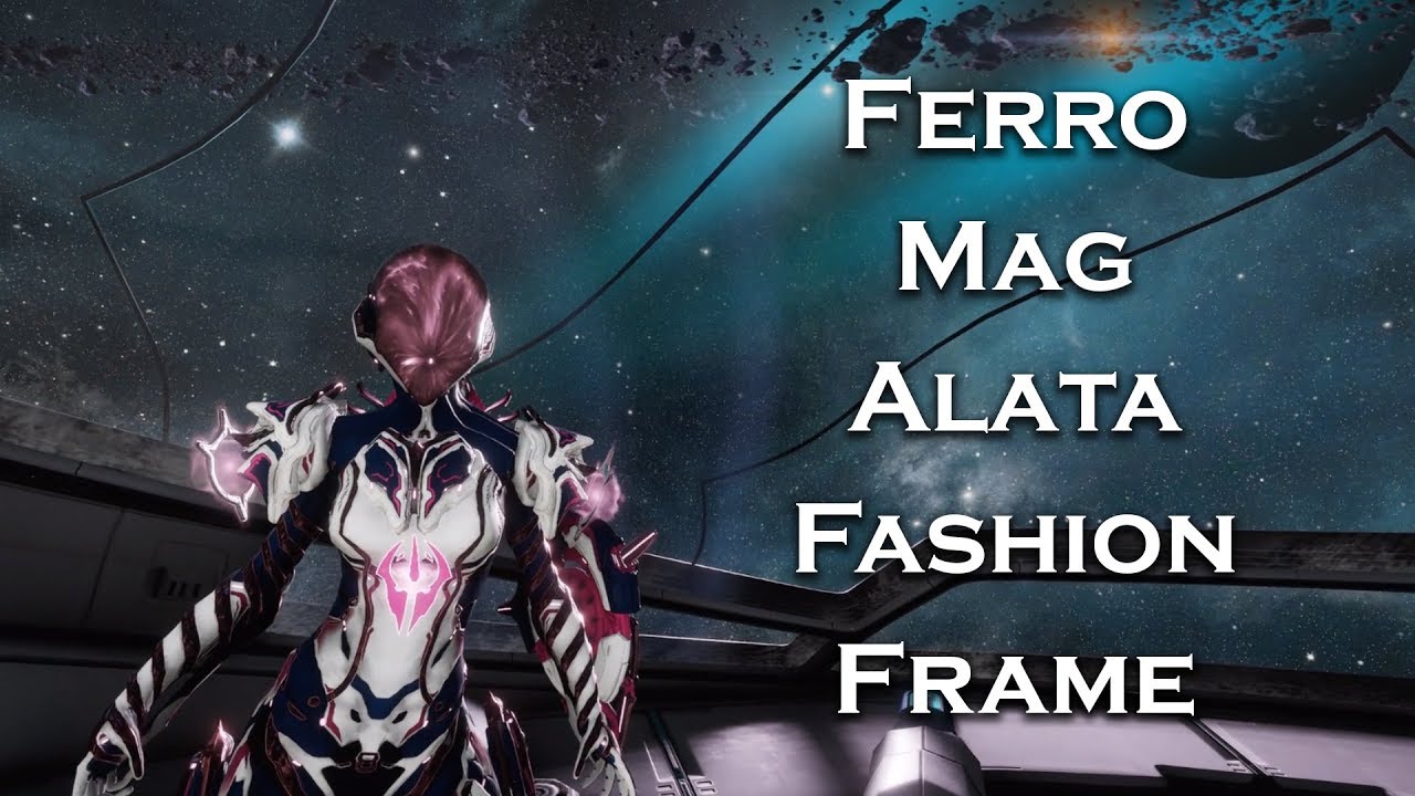 Warframe: Ferro Mag Alata (Fashion Frame) - YouTube