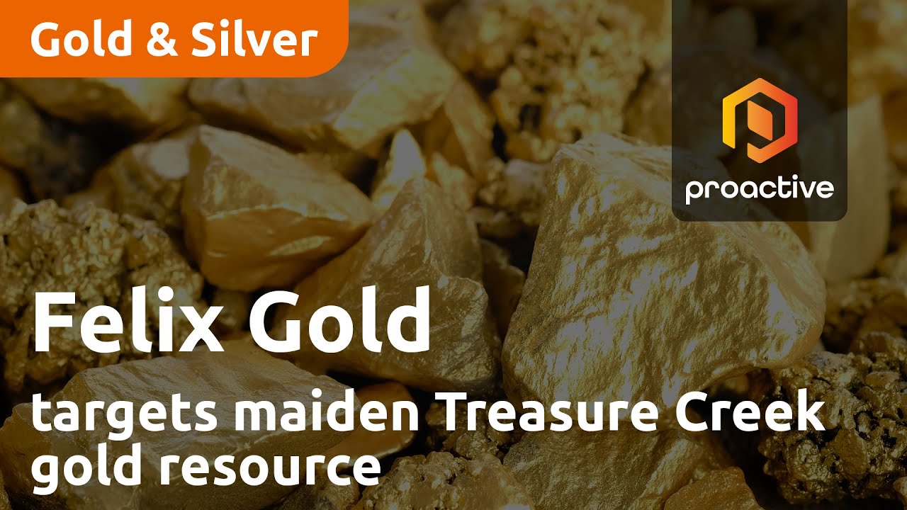 Felix Gold targets maiden Treasure Creek gold resource in Q4 - YouTube
